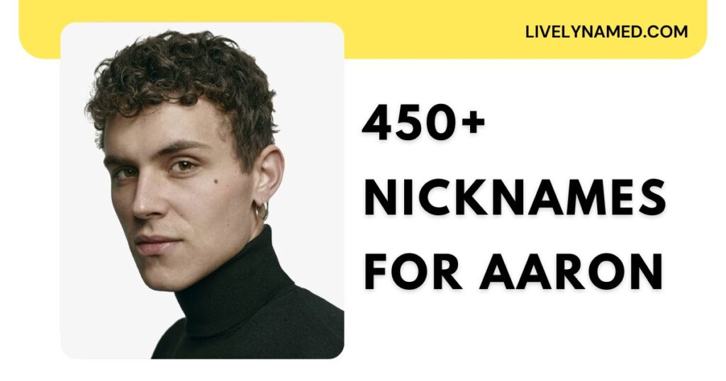 450+ Nicknames for Aaron [Origin, Meaning and Username Ideas]